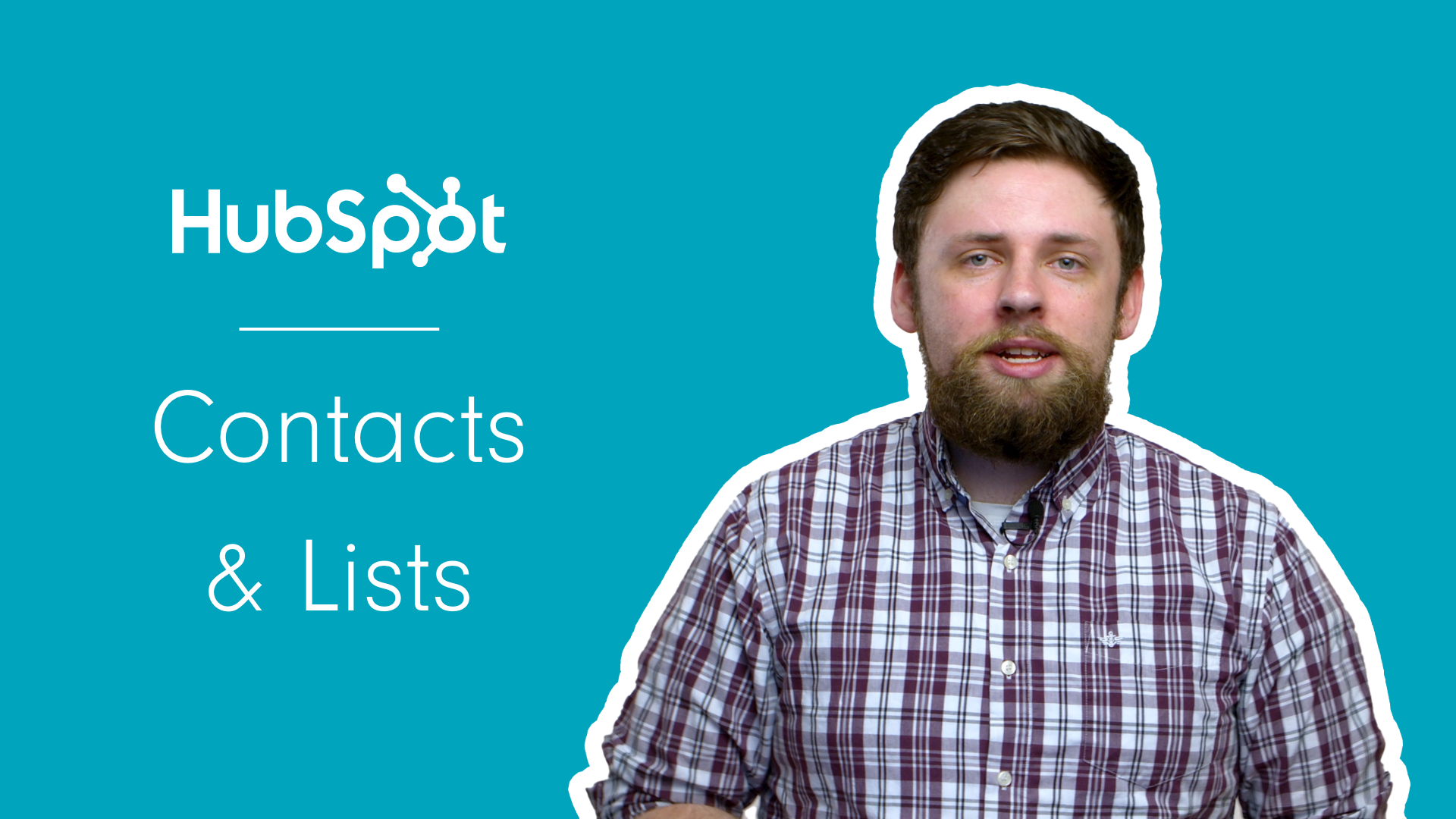 Managing Contacts & Creating Lists in HubSpot Managing Contacts & Creating Lists in HubSpot